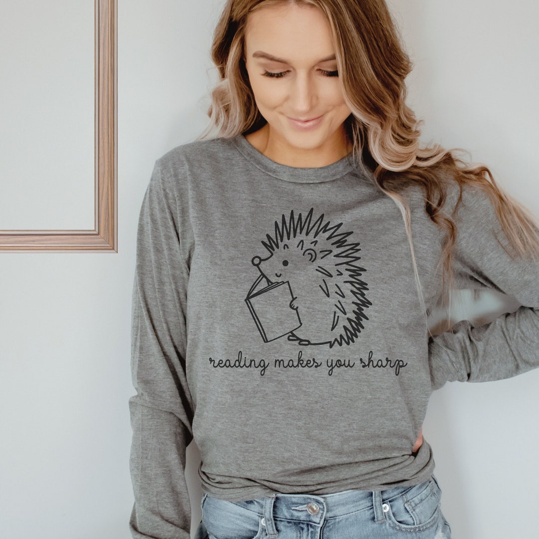 Reading Makes You Sharp Hedgehog Long Sleeved T-shirt for Book Lover ...