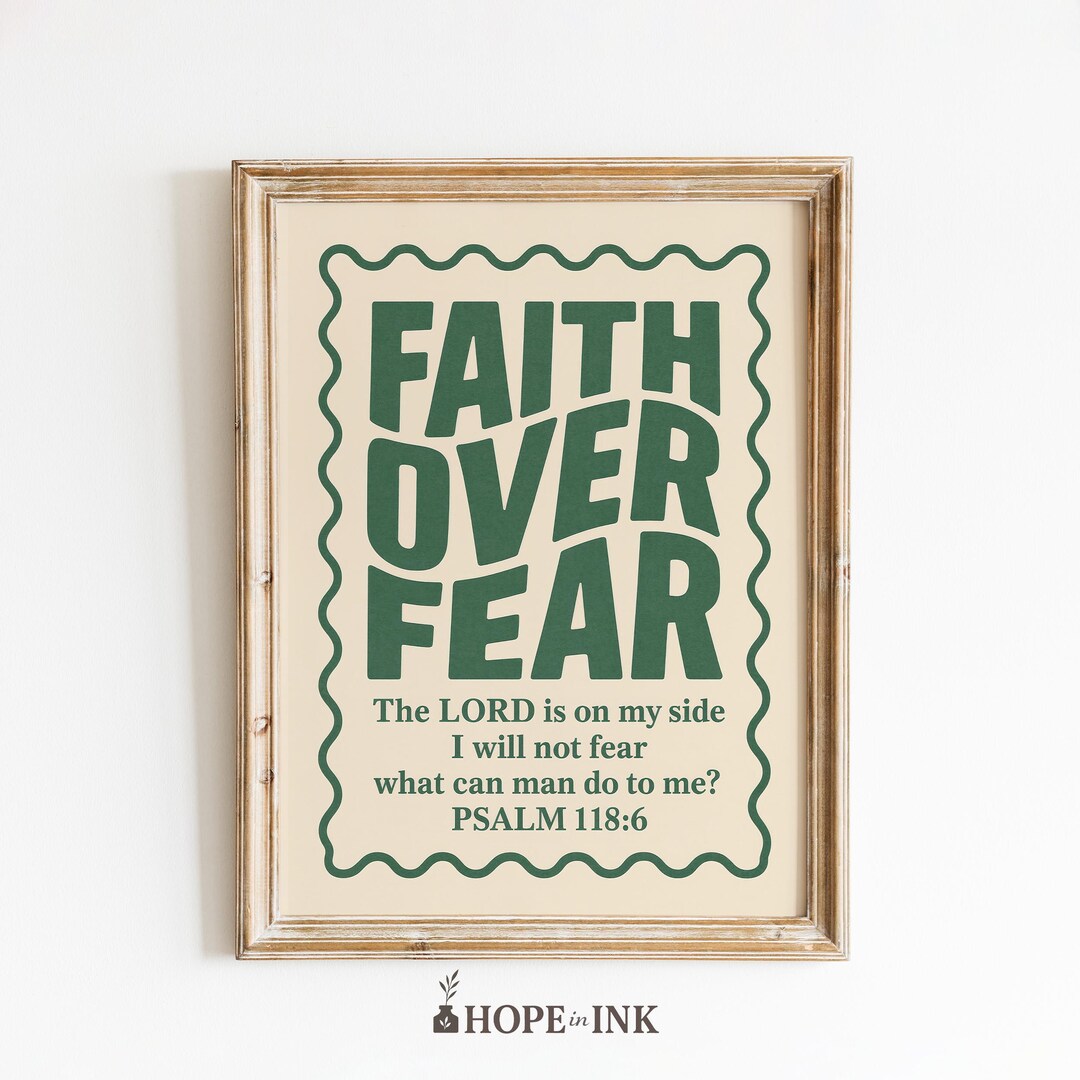 Faith Over Fear Poster – Green Bible Verse Wall Art, Psalm 118:6 ...