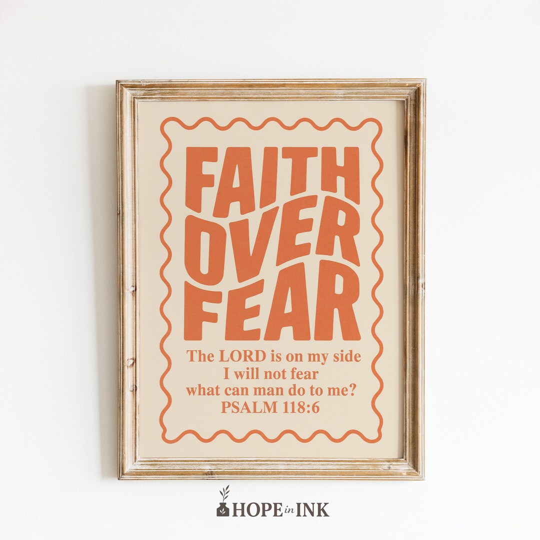 Faith Over Fear Poster – Christian Bible Verse Wall Art, Psalm 118:6 ...