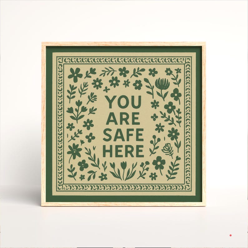 You Are Safe Here Poster – Floral Green Comfort Wall Art Print - Etsy ...