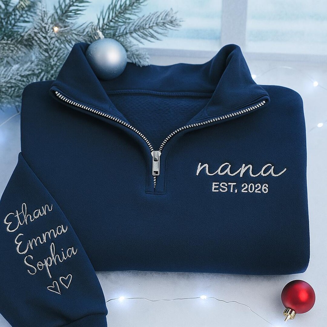 Custom Nana Sweatshirt, Embroidered Nana EST Quarter Zip Sweater ...