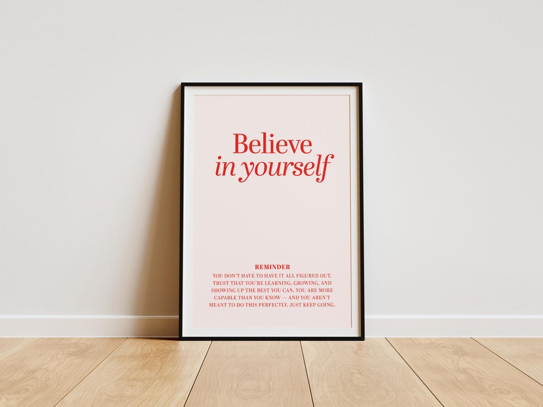 Believe in Yourself Printable Wall Art – Motivational Quote Digital ...