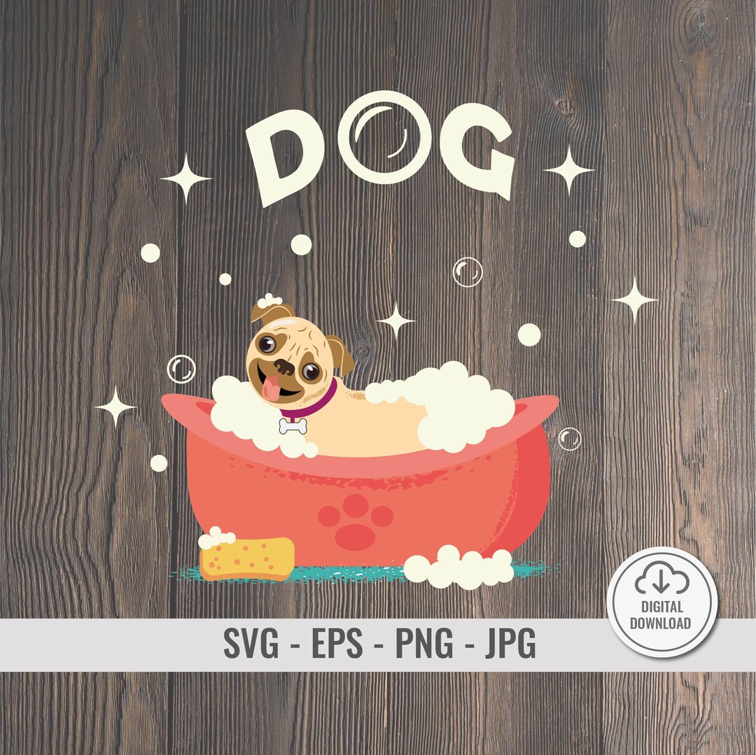 Cute Dog Bath SVG, Pug Dog Vector - Pet Grooming Clipart for Stickers ...