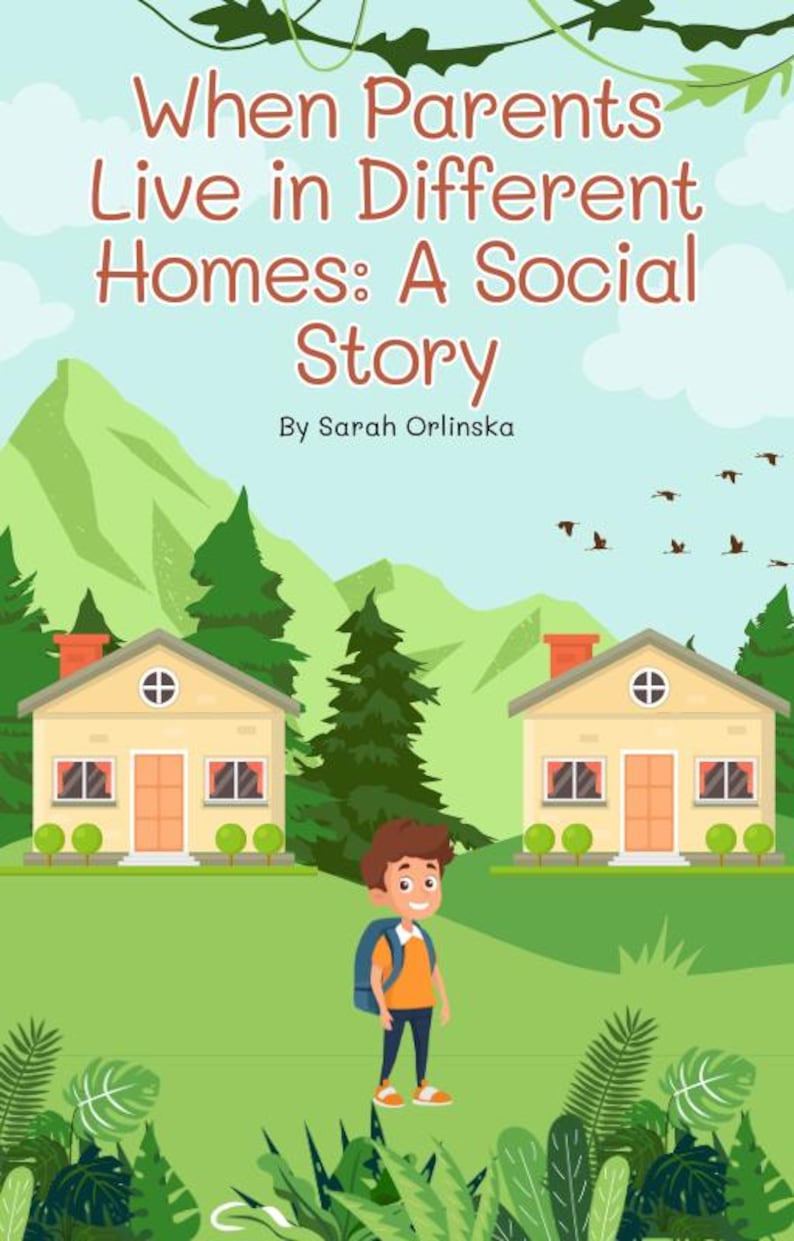 When Parents Live in Different Homes–a Social Story for Kids-semh-sen ...
