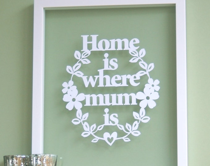 Home Is Where Mum Is Papercut Wall Art Etsy