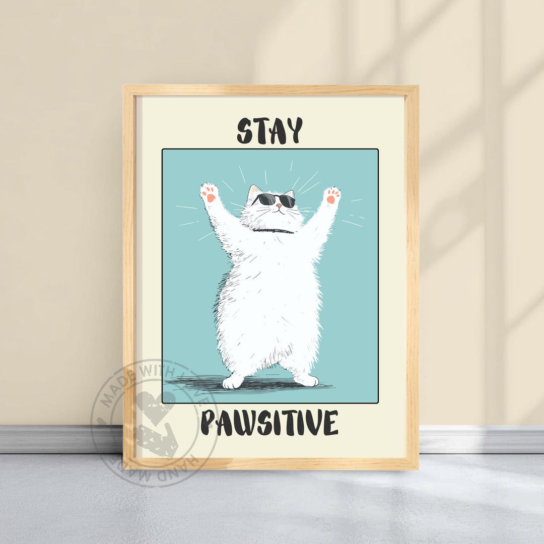 Stay Pawsitive – Cool Cat Poster, Funny Inspirational Wall Art, Retro ...