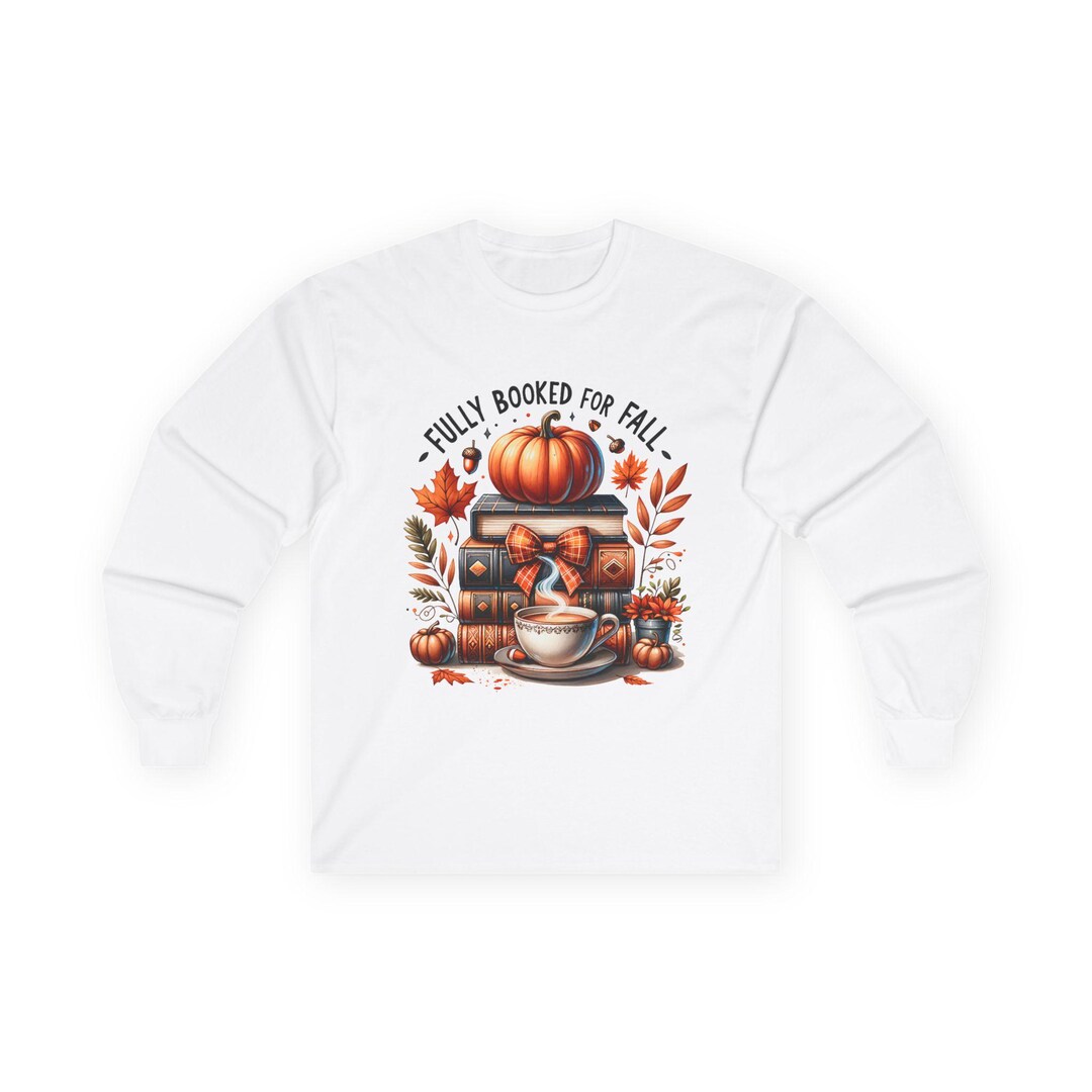 Fully Booked for Fall Long Sleeve Tee - Etsy