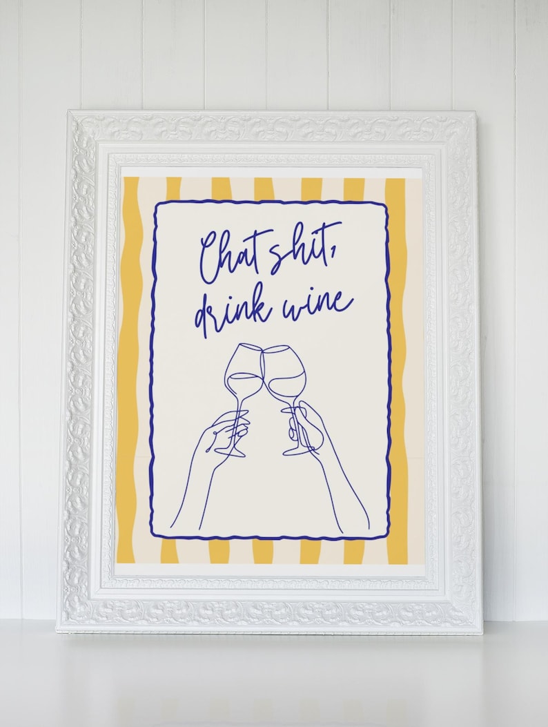 Chat Sh*t Drink Wine Print | Wall Art (A4 PDF) - Etsy UK