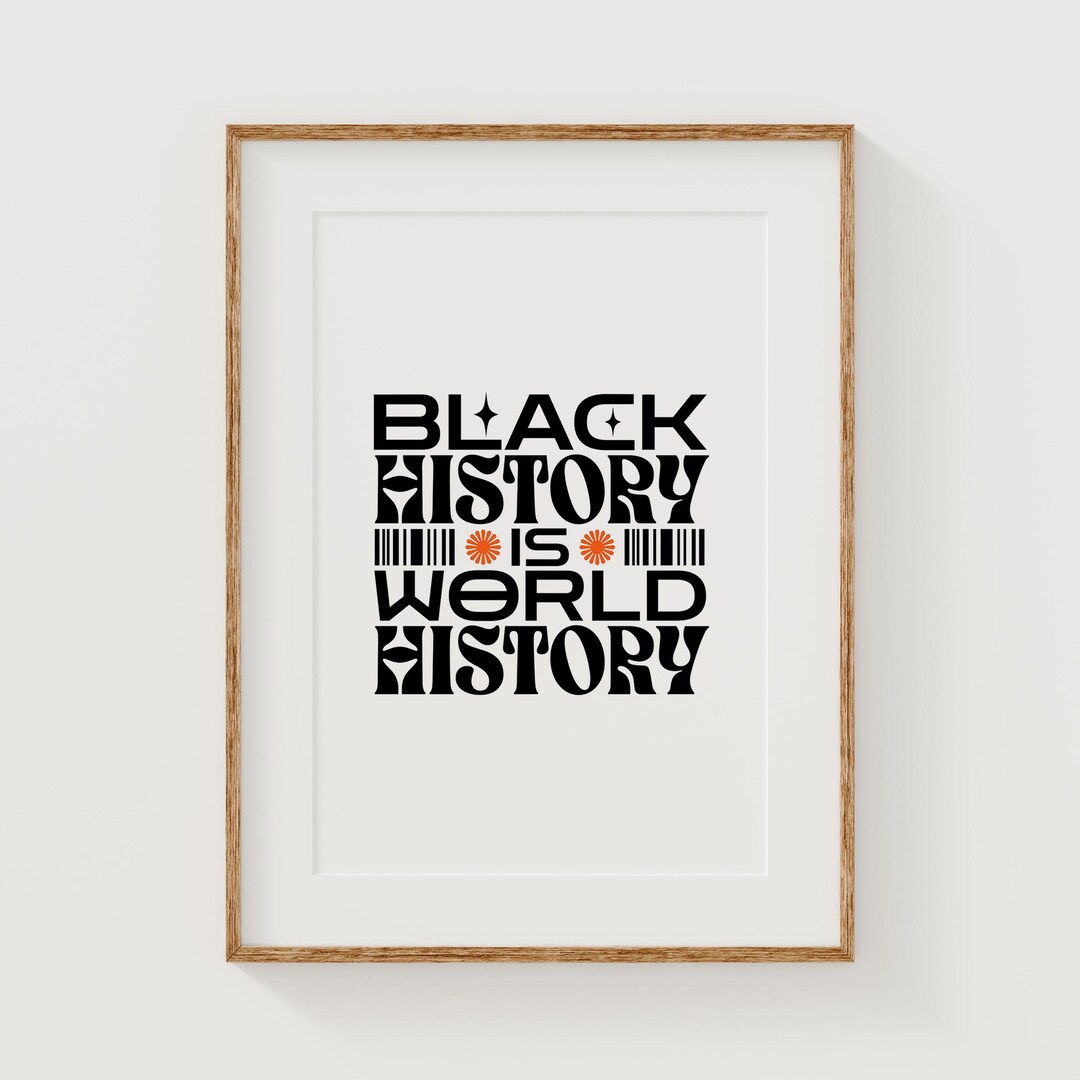 Black History Printable Wall Art, World is Poster, African American ...