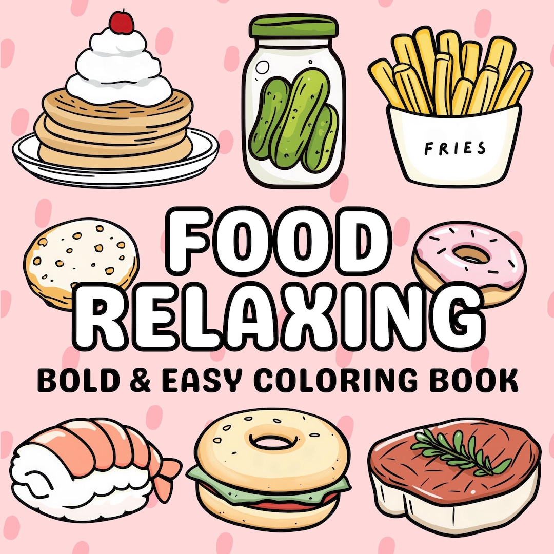 Cute Food Coloring Book: Adorable & Fun Kawaii Food Designs With Bold ...