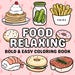 Cute Food Coloring Book: Adorable & Fun Kawaii Food Designs With Bold ...