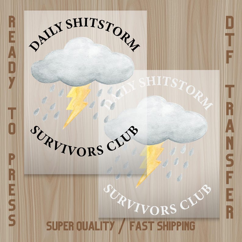 Daily Shitstorm Survivors Club DTF Transfer: Funny Storm Graphic ...