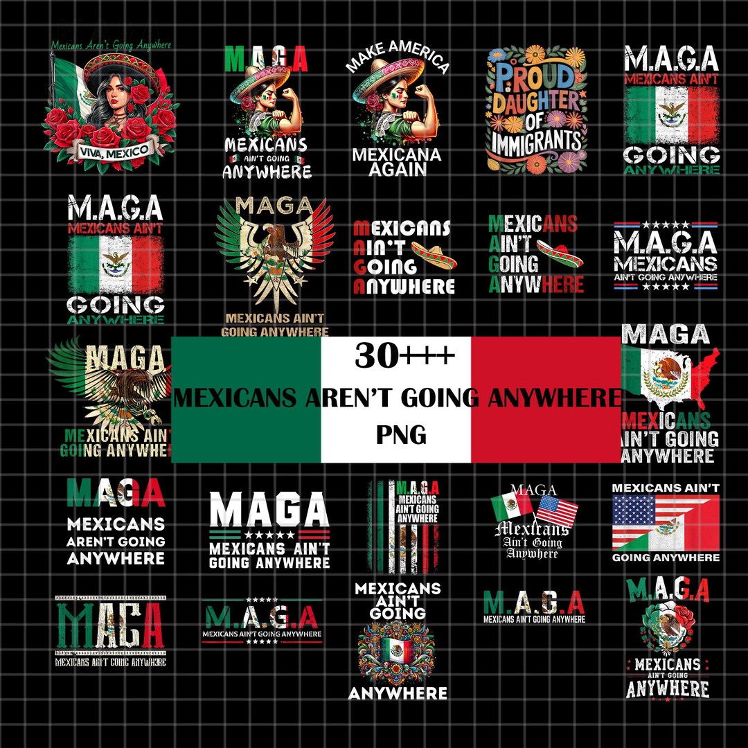 30chinga Tu MAGA PNG, Mexican Flag Immigration Shirt Design, United We ...