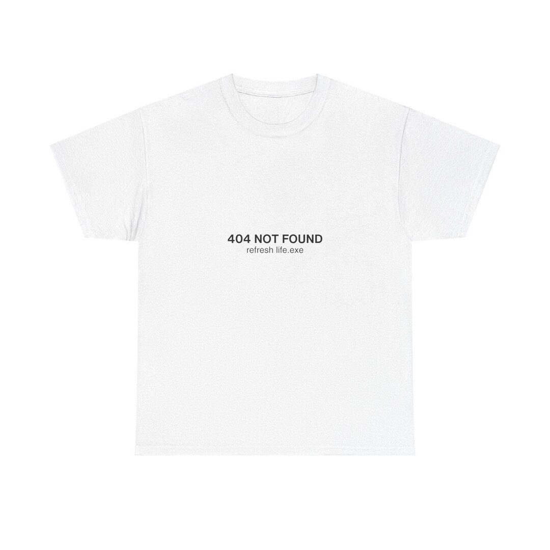 404 Not Found T-shirt | Funny Gen Z Meme Tee - Etsy