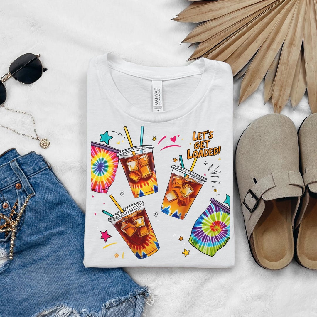 Let's Get Loaded Tea Png Sublimation Design, Love Tea Junkie Clipart ...