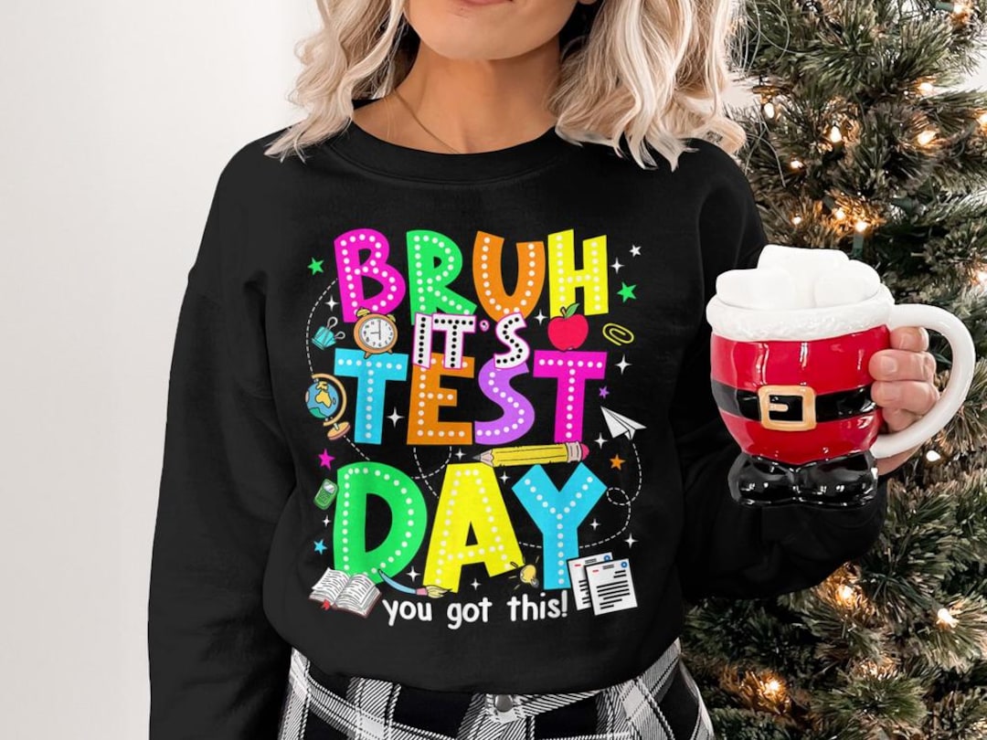 Testing Day Bruh PNG: Motivational Teacher Student Design (digital ...