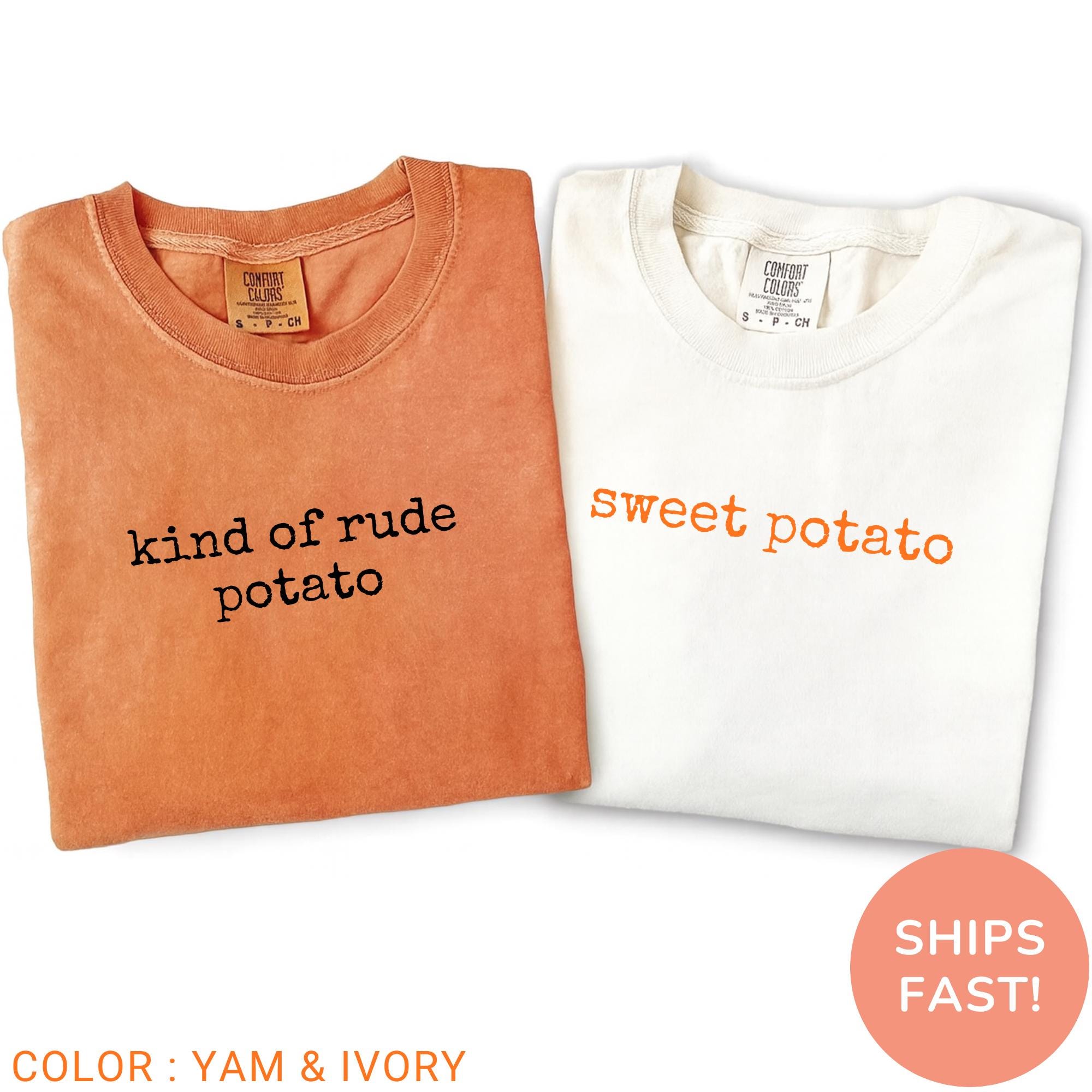 Funny Thanksgiving Couples Shirt, Sweet Potato Kind of Rude Potato ...