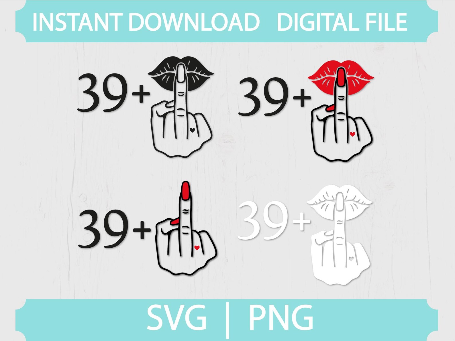 Middle Finger Lips Svg, Middle Finger Svg, I Am 39 Svg, Cut Files for ...