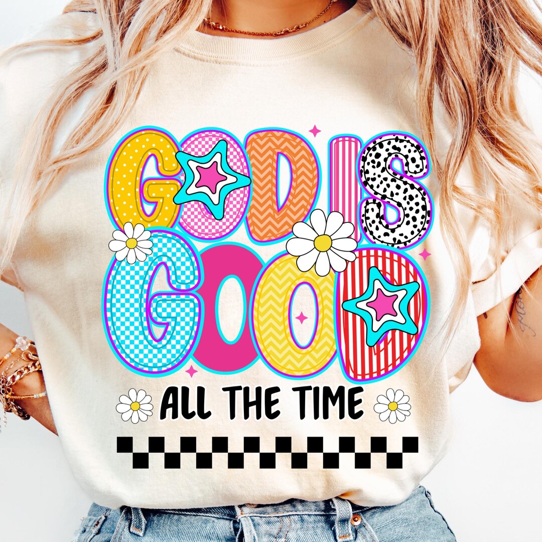 God is Good All the Time Png Preppy PNG, Christian Women PNG, Everyday ...