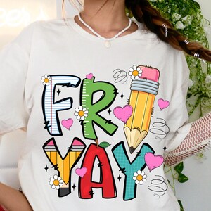 Happy Friday Teacher PNG Teacher Shirt Design Fun School Shirt ...