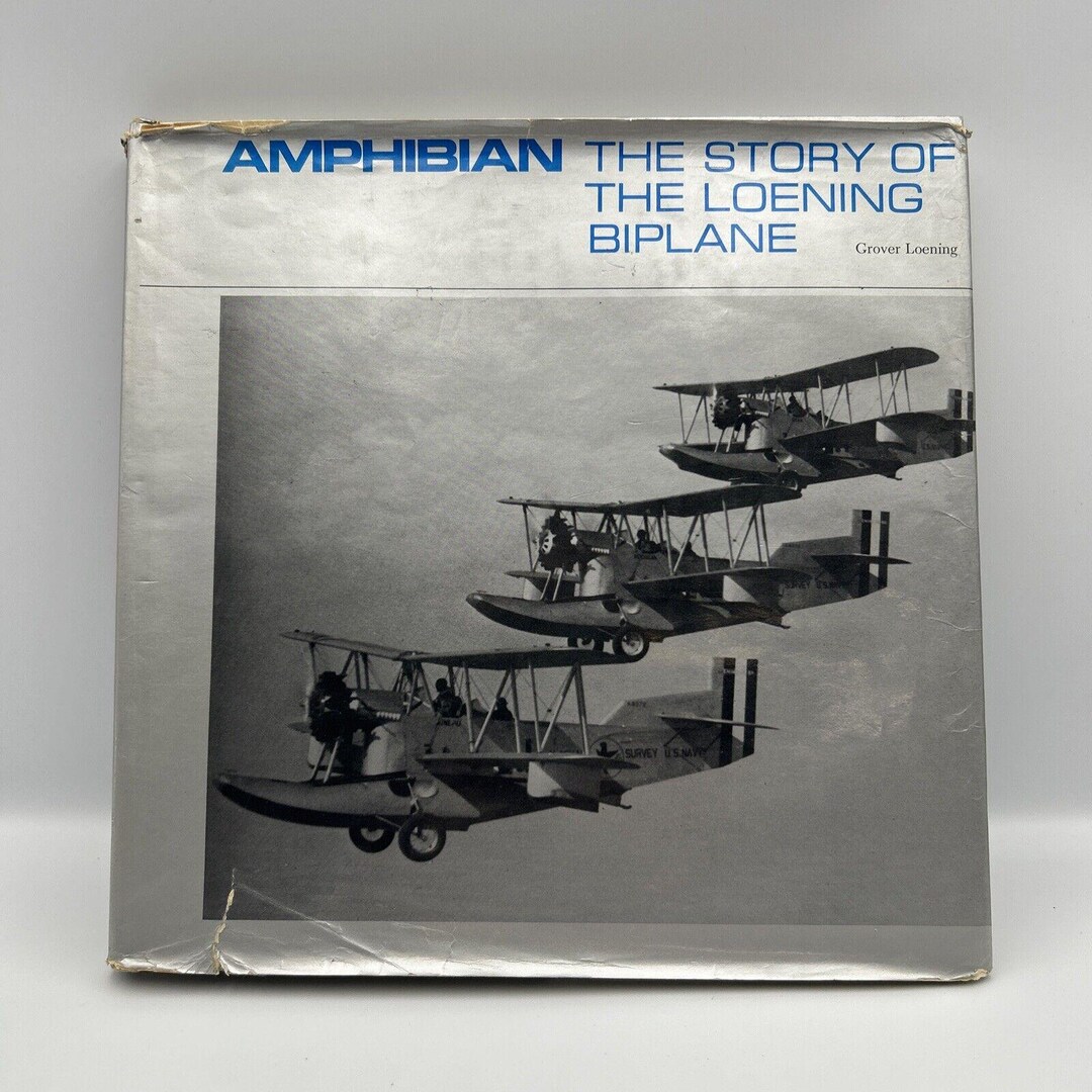 Amphibian the Story of the Loening Biplane by Grover Loening Vintage ...