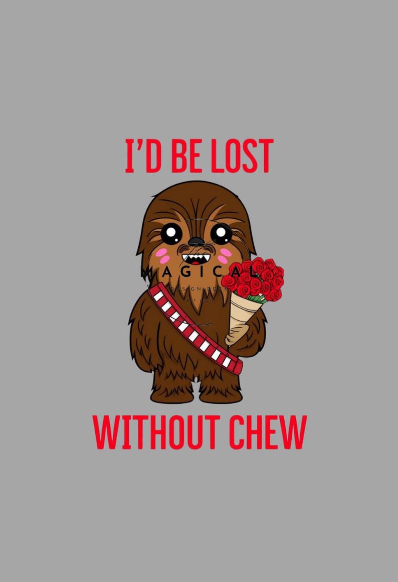 Star Wars Valentine's Card: Chewbacca Pun, Printable Gift (digital ...