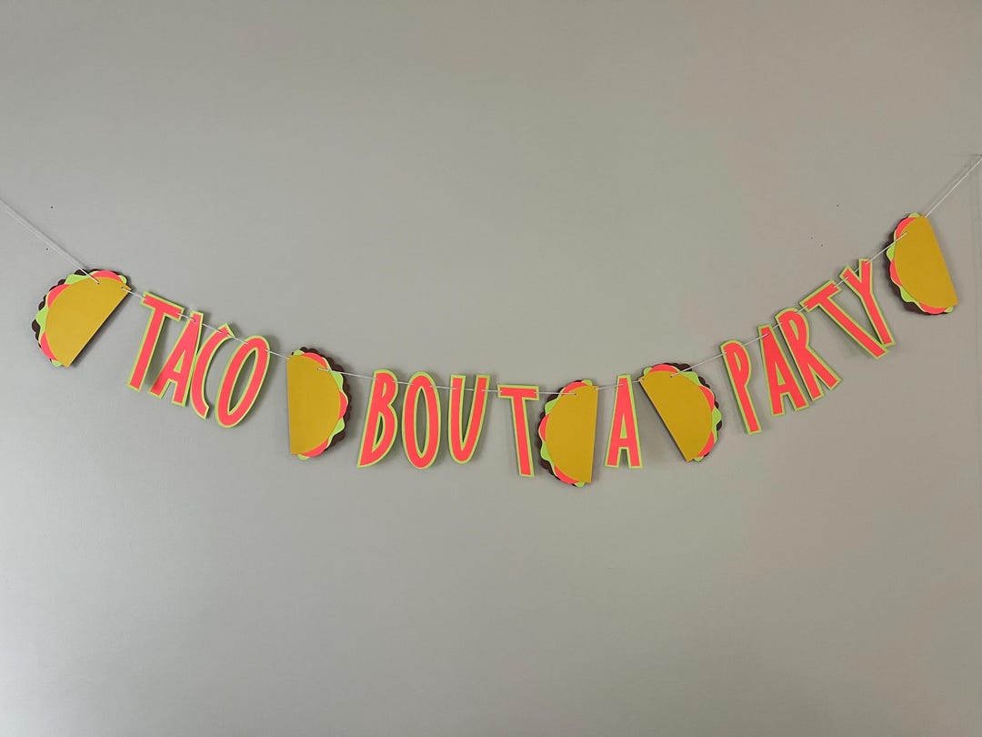 Taco Banner - ‘taco Bout a Party’ Banner - Taco Bar Banner - Taco Decor ...