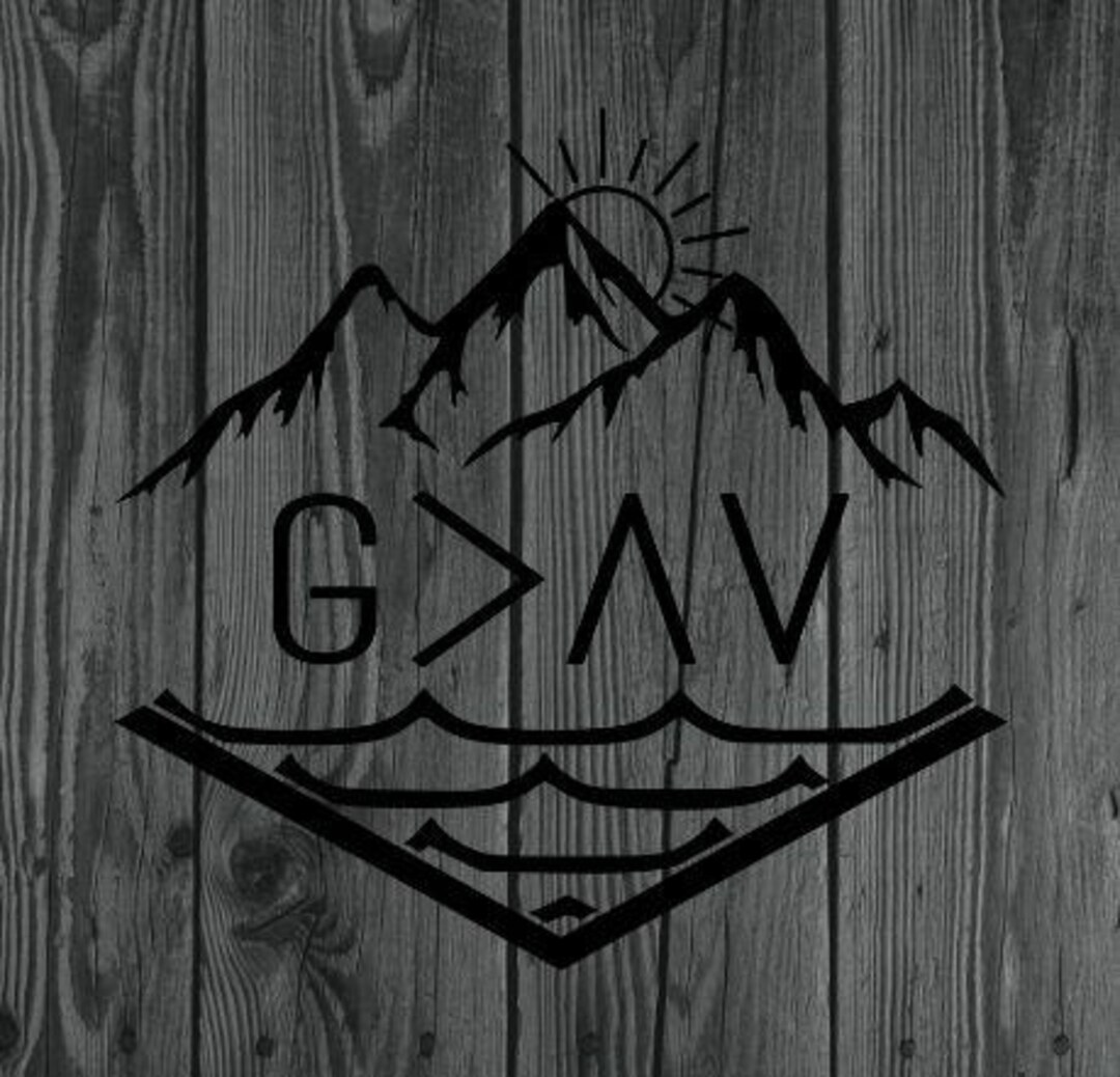 God is Greater Than the Highs and Lows, Digital File Only, Svg, Png - Etsy