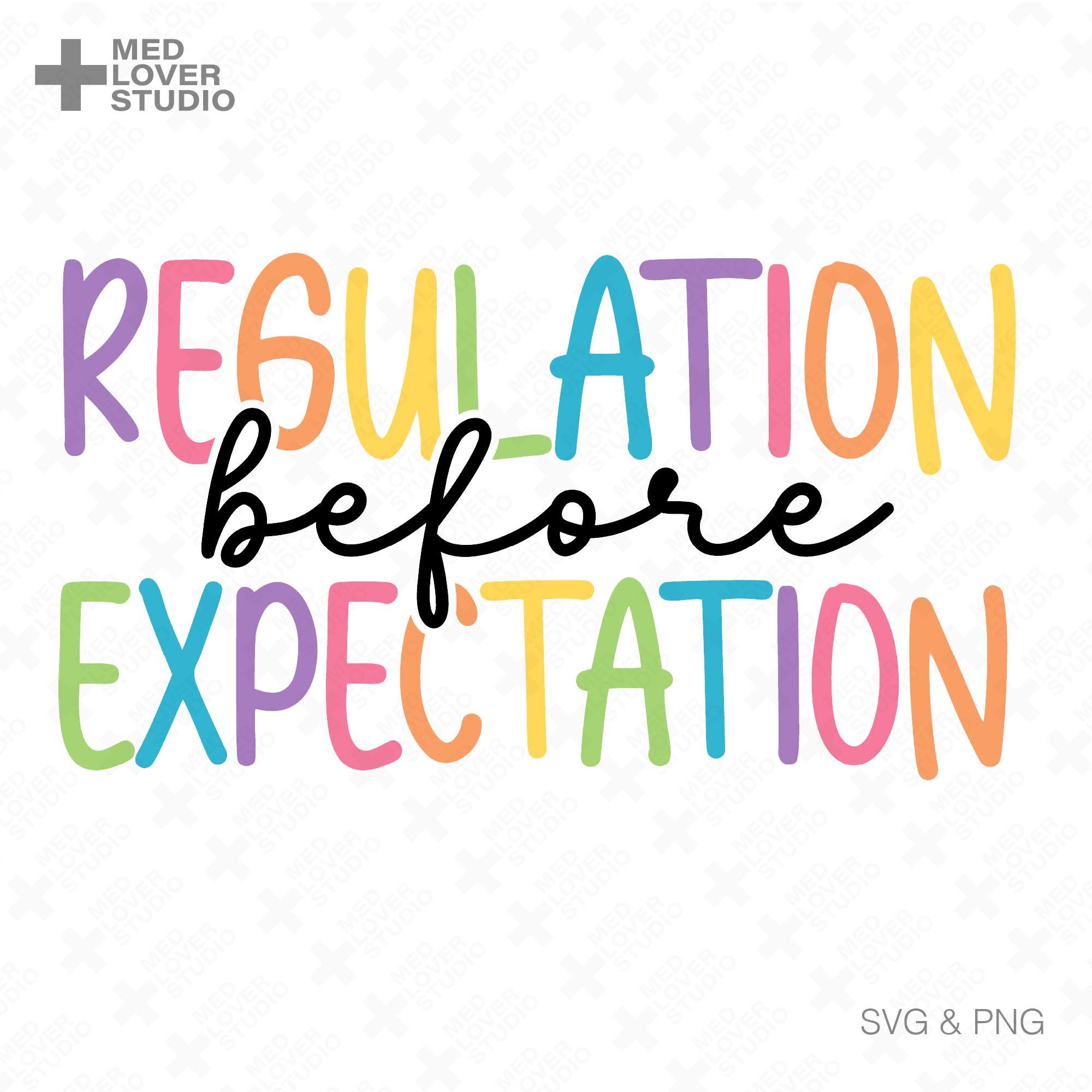 Regulation Before Expectation SVG PNG | Pediatric Behavior Guidance ...