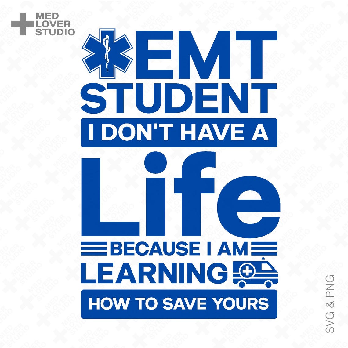 EMT Student SVG PNG: Emergency Medical Technician School Graduation ...