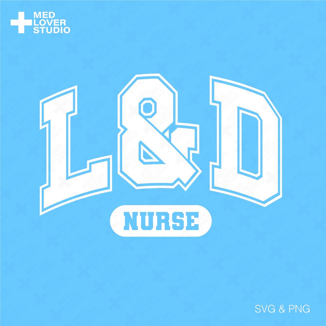 L&D Nurse SVG PNG: Labor and Delivery Nurses Unit Appreciation Gift ...