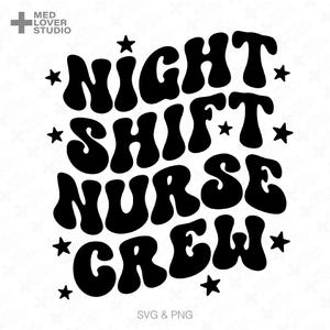 Night Shift Nurse Crew svg Png, Nurse Life Svg, Funny Night Shift nurse ...