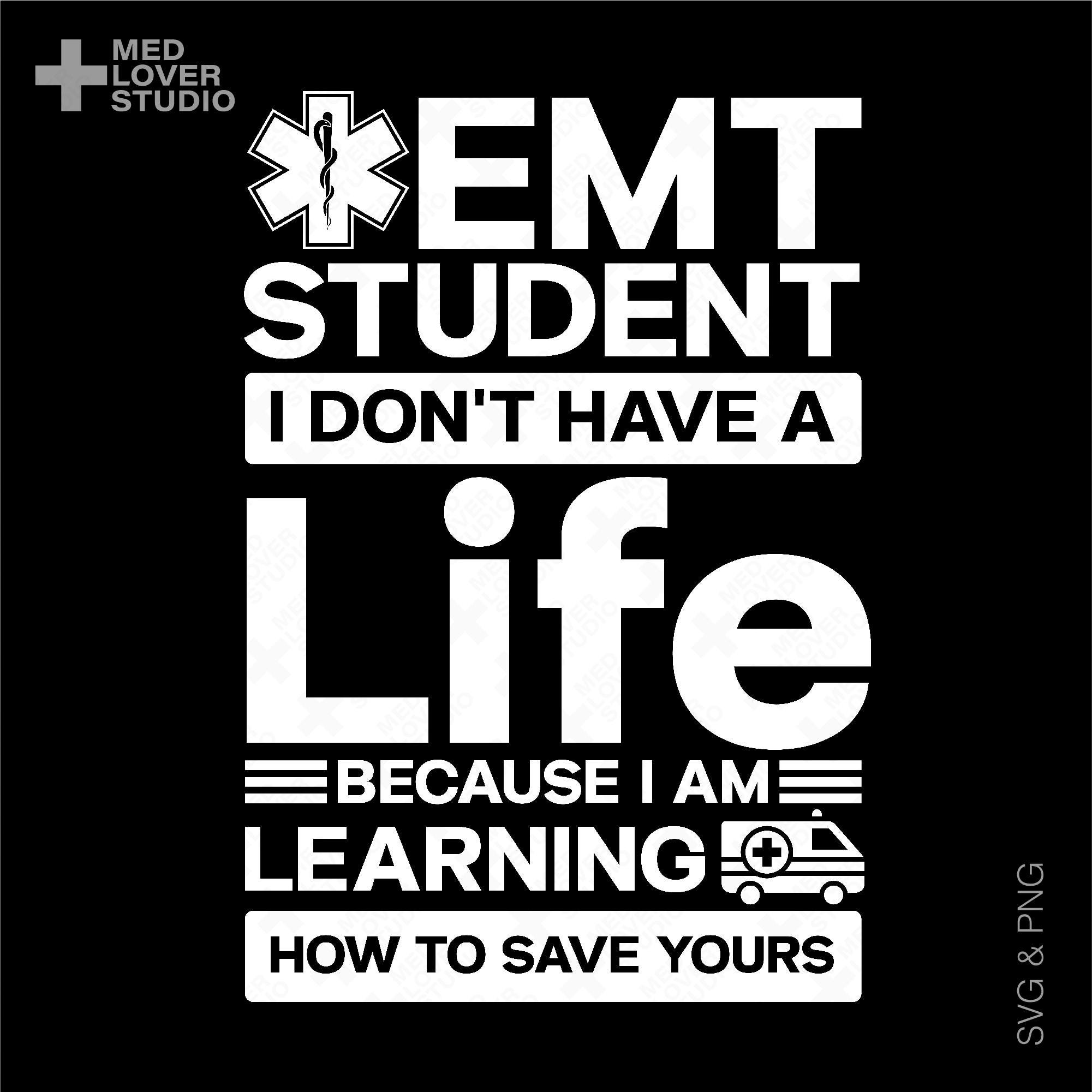 EMT Student SVG PNG: Emergency Medical Technician School Graduation ...