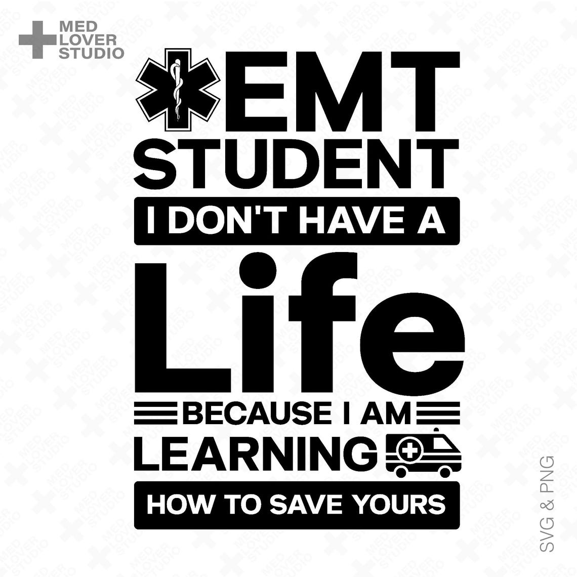 EMT Student SVG PNG: Emergency Medical Technician School Graduation ...