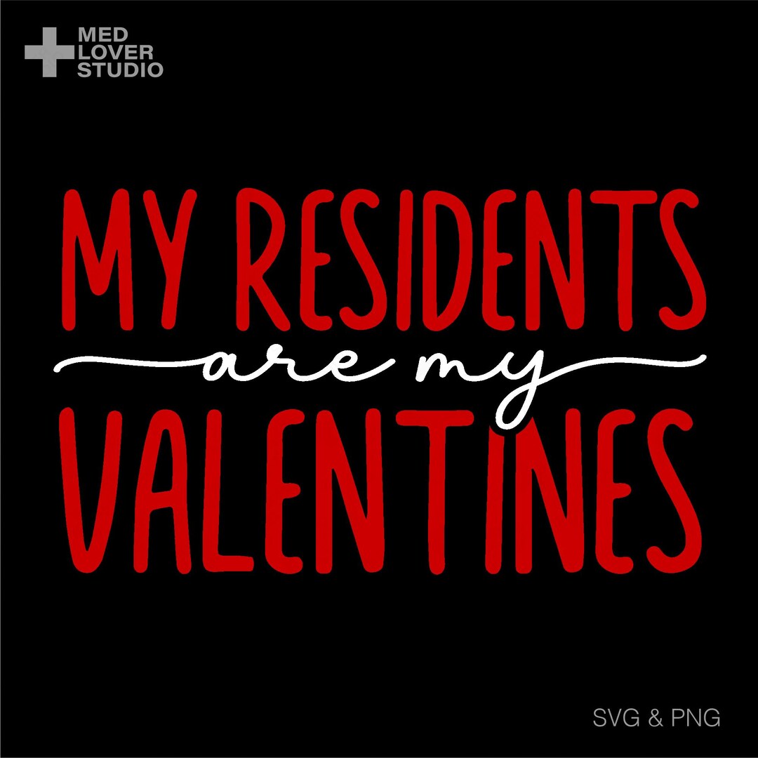 My Residents Are My Valentines Svg Png, Nurse Svg, RN Nurse Valentine ...