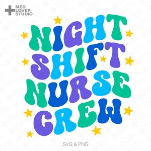Night Shift Nurse Crew svg Png, Nurse Life Svg, Funny Night Shift nurse ...