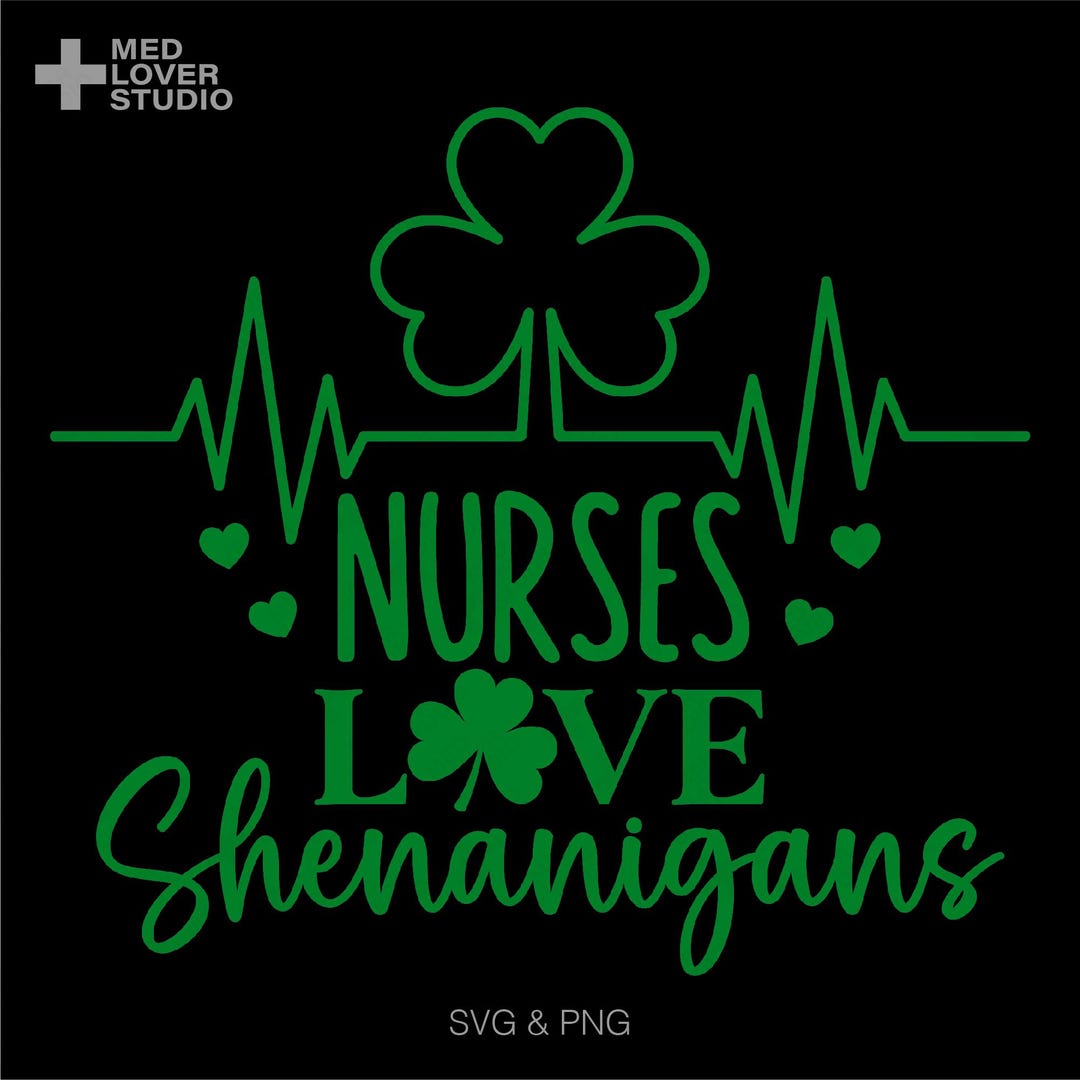 St Patrick's Day Nurse Svg Png, Nurses Love Shenanigans Svg ...