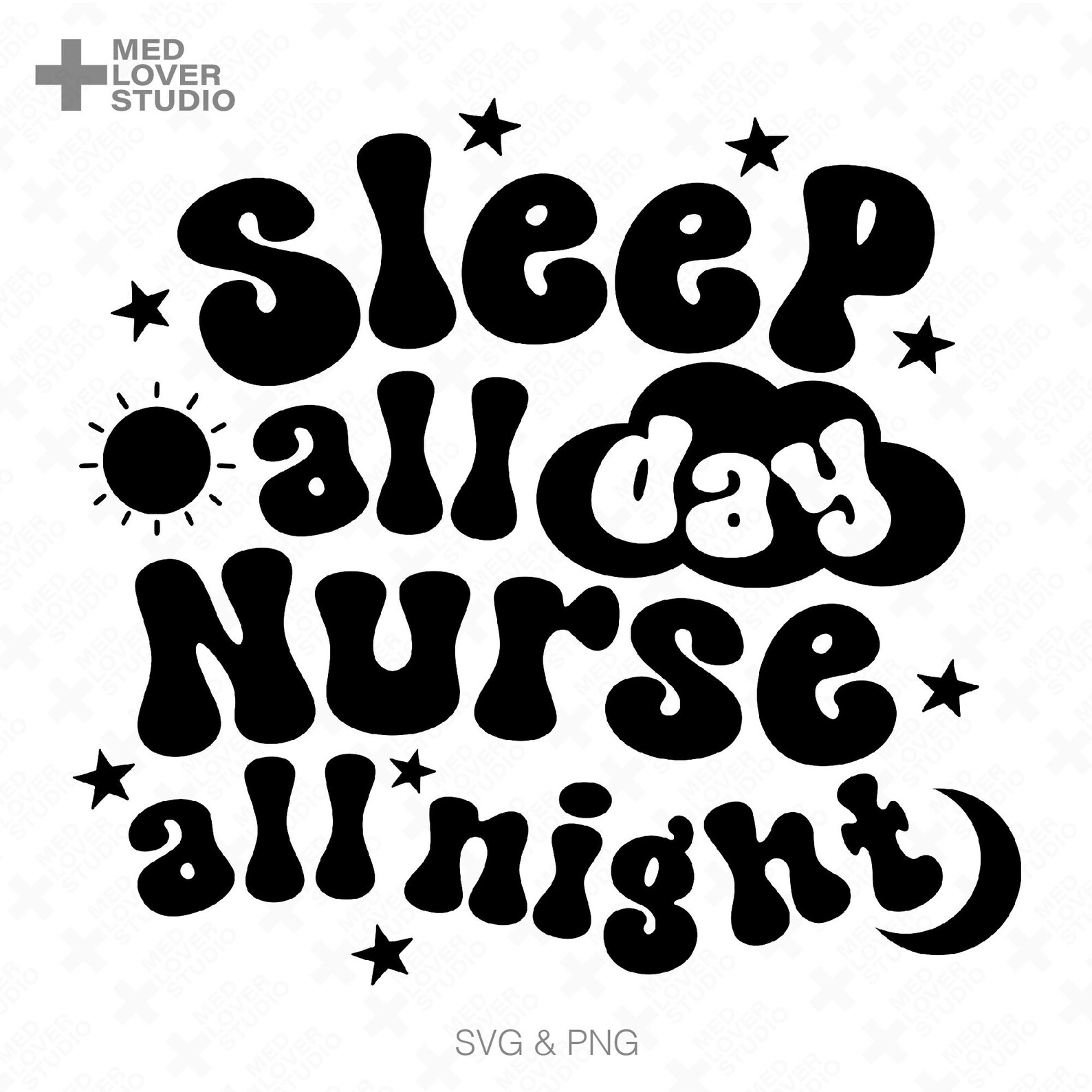 Sleep All Day Nurse All Night Svg Png, Nurse Life Svg, Fun Night Shift ...