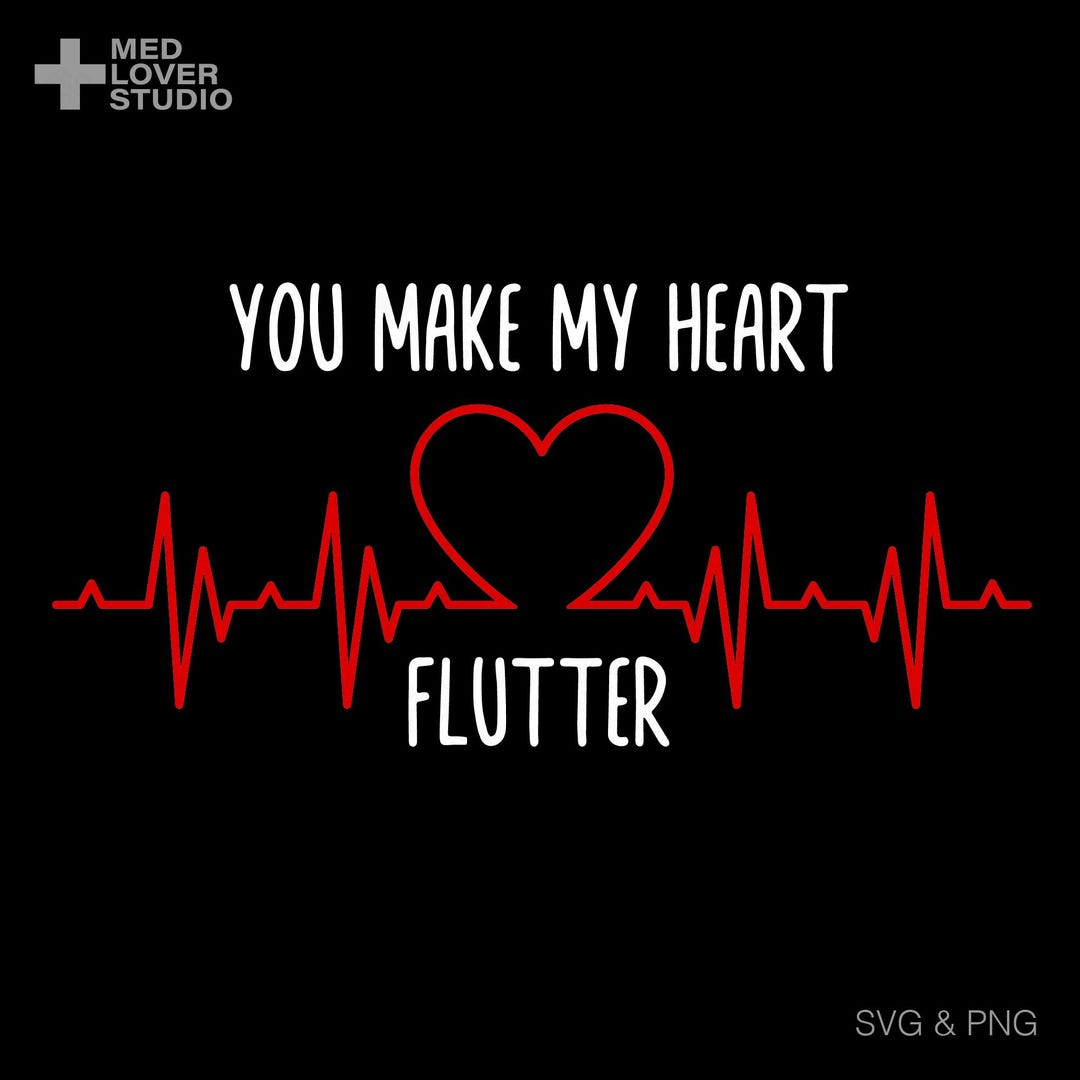 You Make My Heart Flutter SVG PNG: Heartbeat ECG Medical Cardiology ...