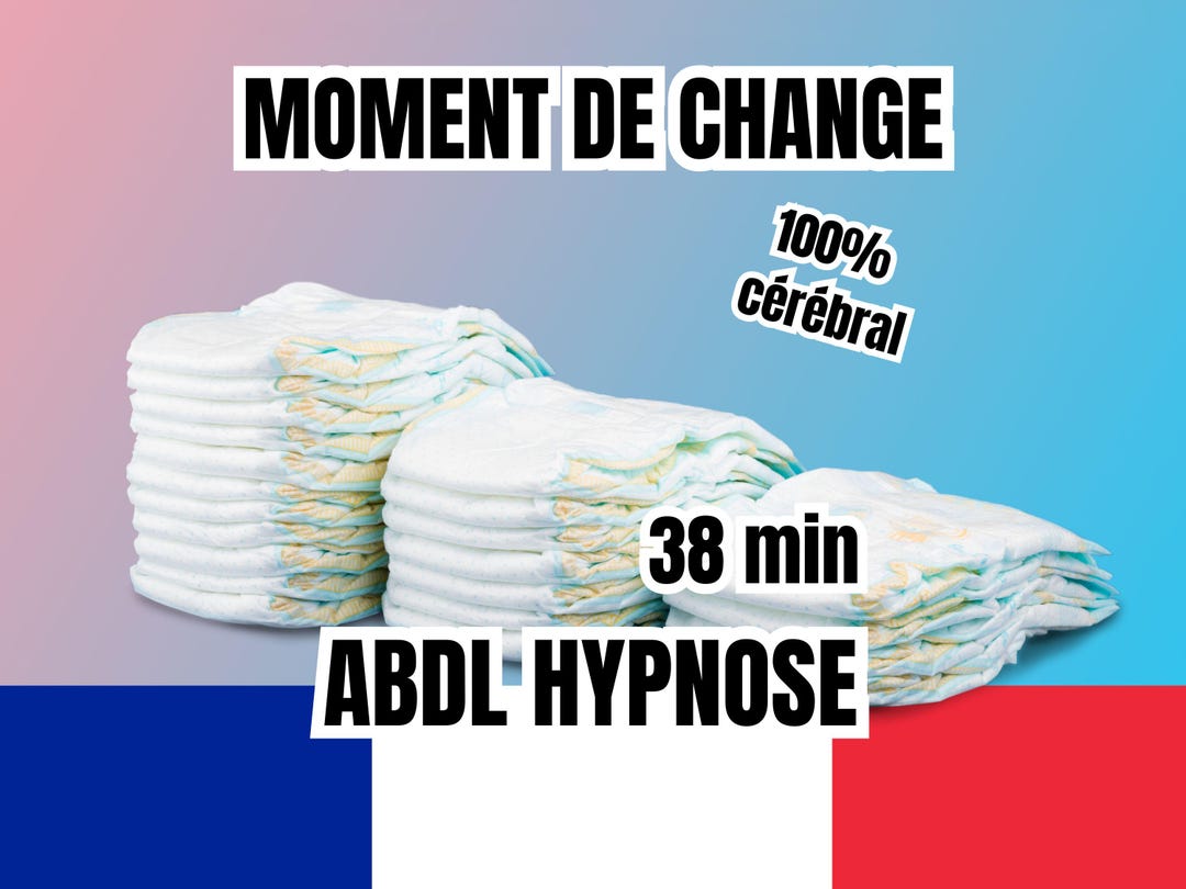 ABDL Hypnosis, Abdl Diaper, Wet Diaper, Abdl Change, Abdl Adult Baby, ABDL France, Abdl Hypnotic ...