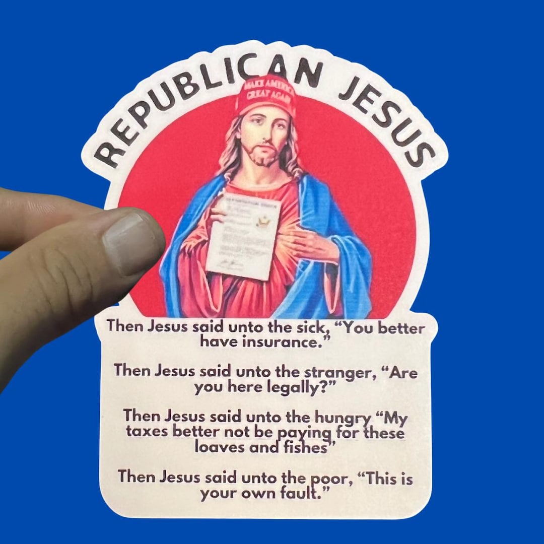 Funny Democrat Sticker, "republican Jesus", Anti Trump, Democrat ...