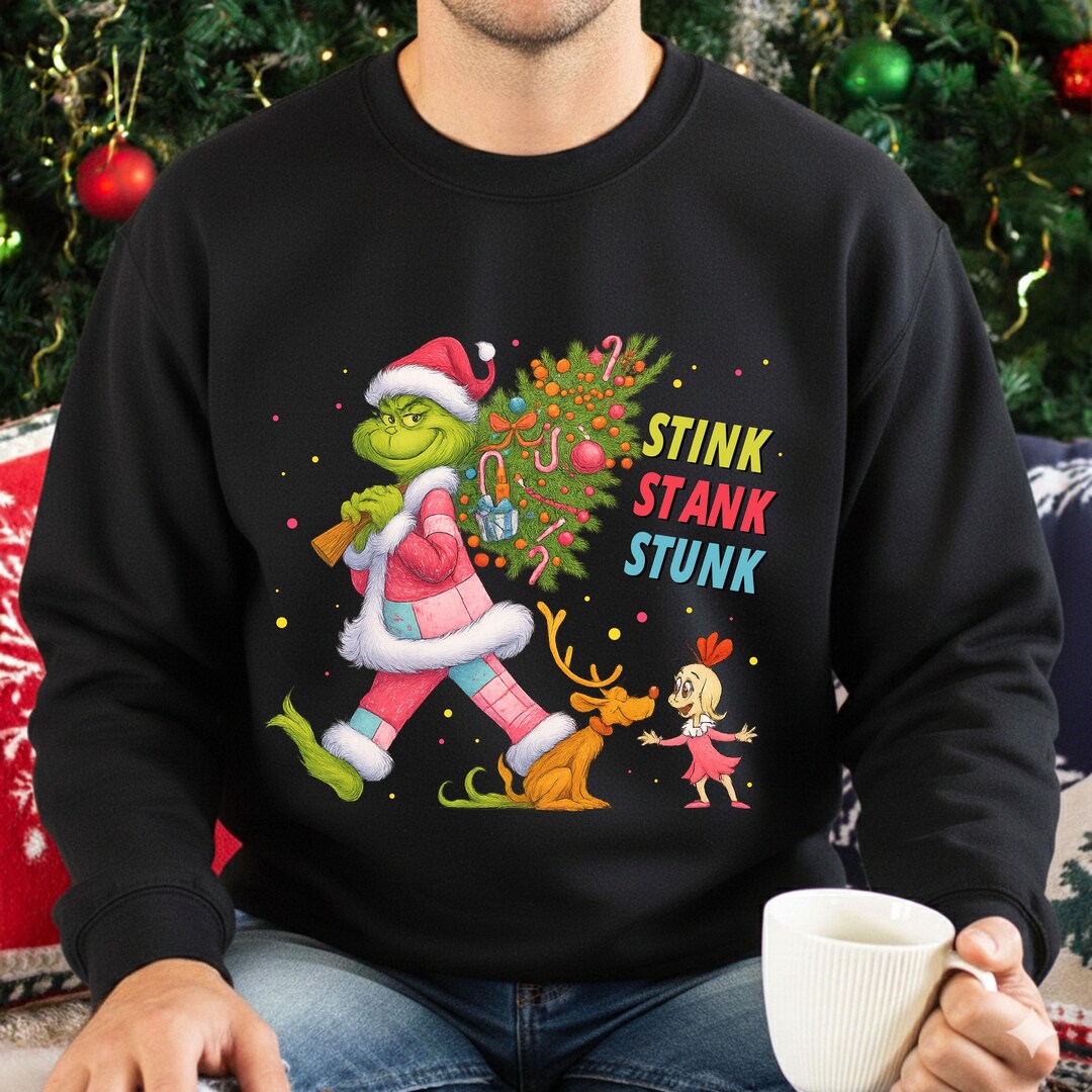 Grinch Stink Stank Stunk Jumper - Funny Christmas Movie Quote Sweater ...