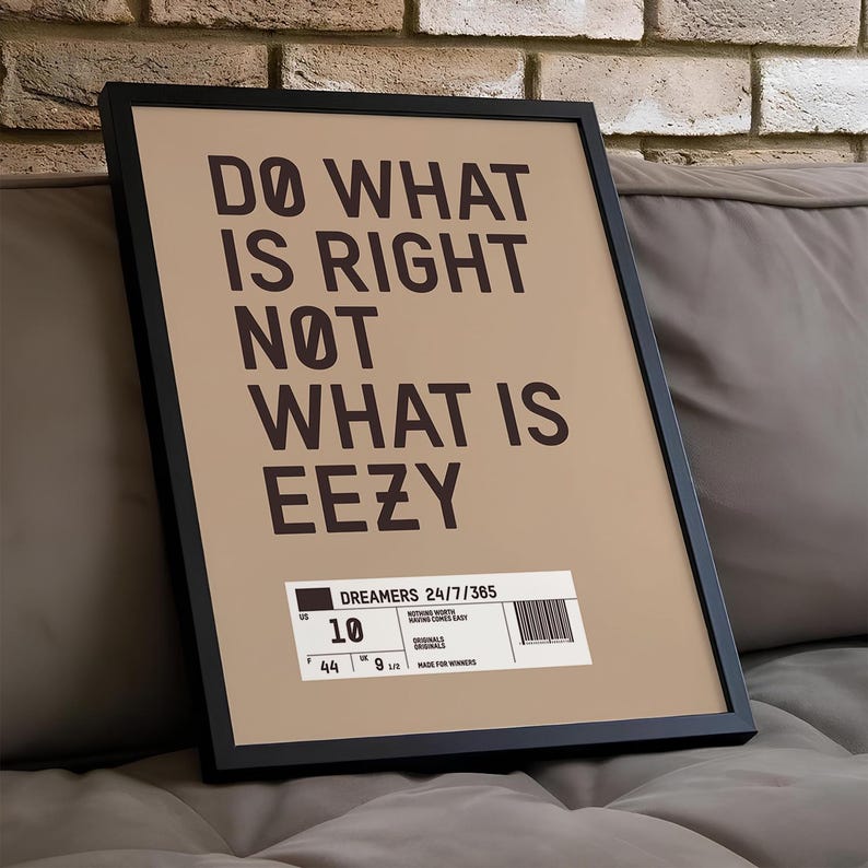 Do What is Right / Motivation Poster / Rap Music / Kanye West / YE ...
