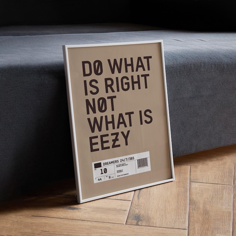 Do What is Right / Motivation Poster / Rap Music / Kanye West / YE ...