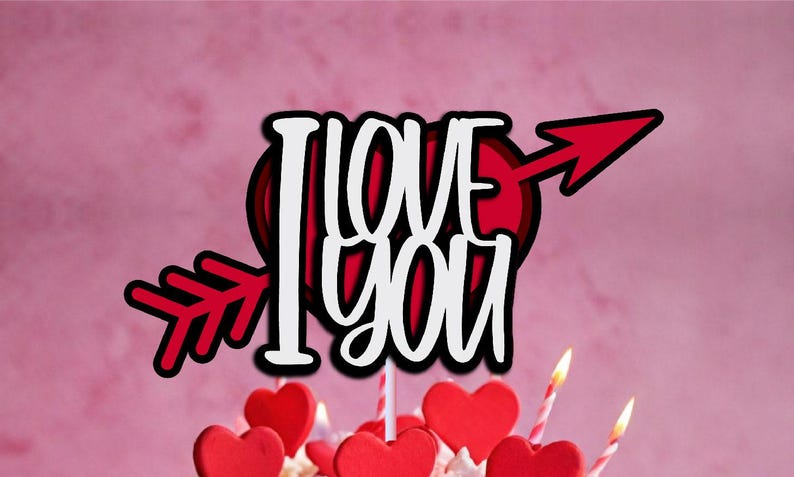 Cake Topper, I Love You Arrowed Heart SVG, Cake Decoration, Layered Cut ...