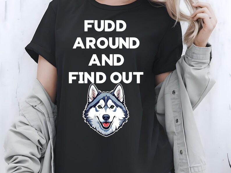 Fudd Around and Find Out Png Svg, Game Day Tshirt, Football Svg ...