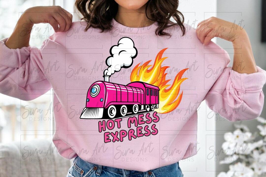 Hot Mess Express PNG, Trendy PNG, Popular PNG, Mental Health Png, Hot ...