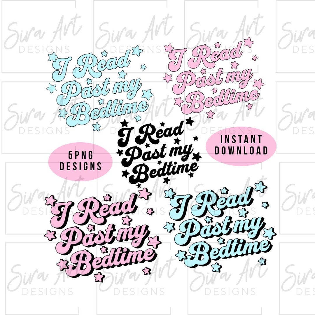 I Read Past My Bedtime PNG Bundle, Book Lover Clipart (digital Download ...