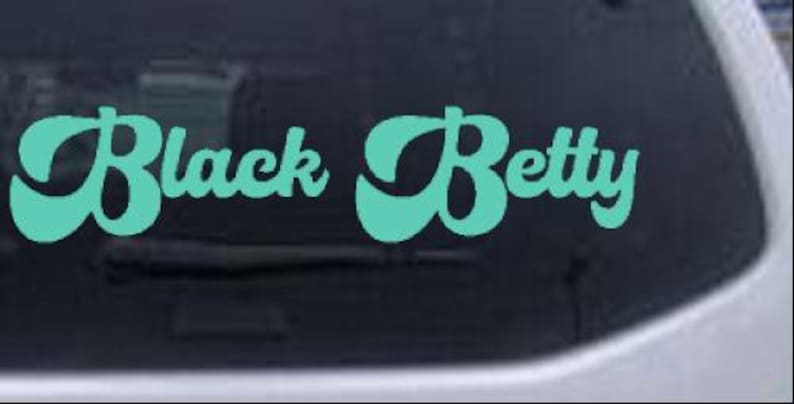 Black Betty Car Decal: Truck Window Laptop Sticker 8in X 2.0in - Etsy ...