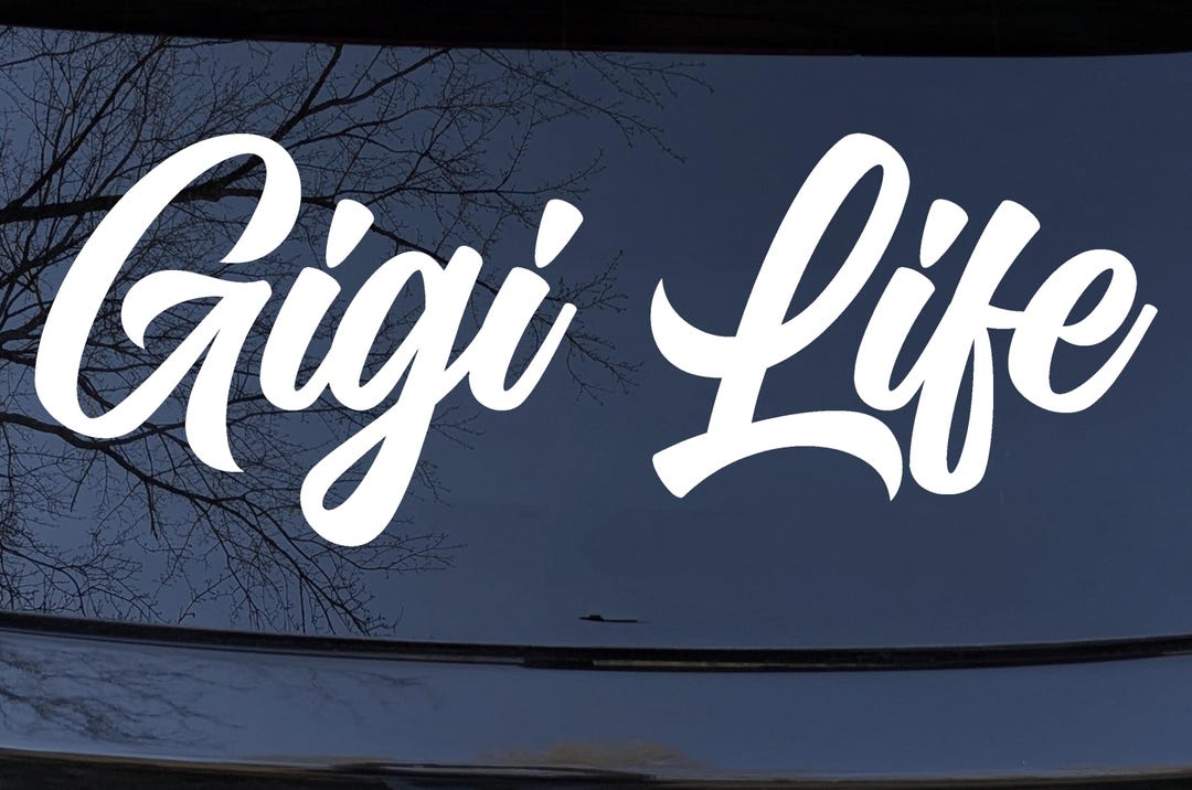 Gigi Life Vinyl Decal Sticker - Car, Truck, Window - Etsy